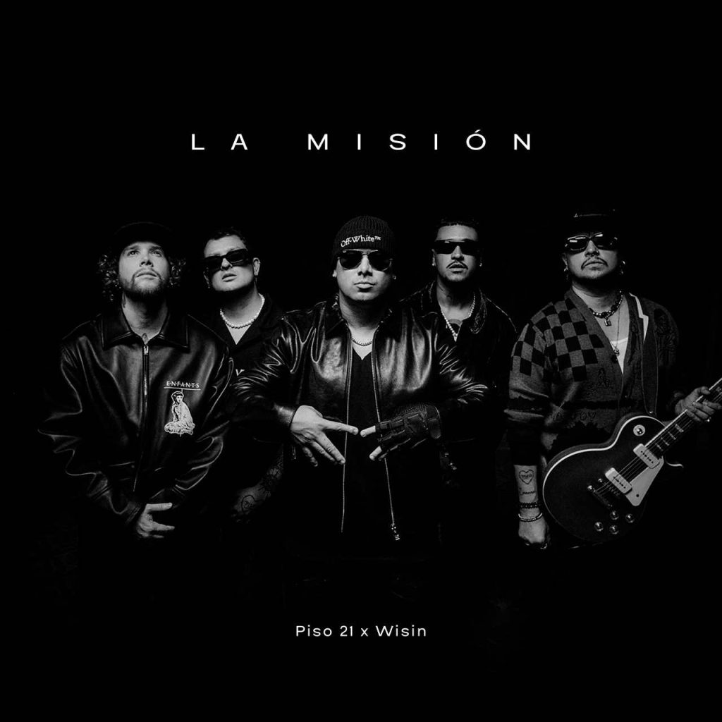 Piso 21 y Wisin se unen en su nueva canción "La Misión" - Gente Rosa